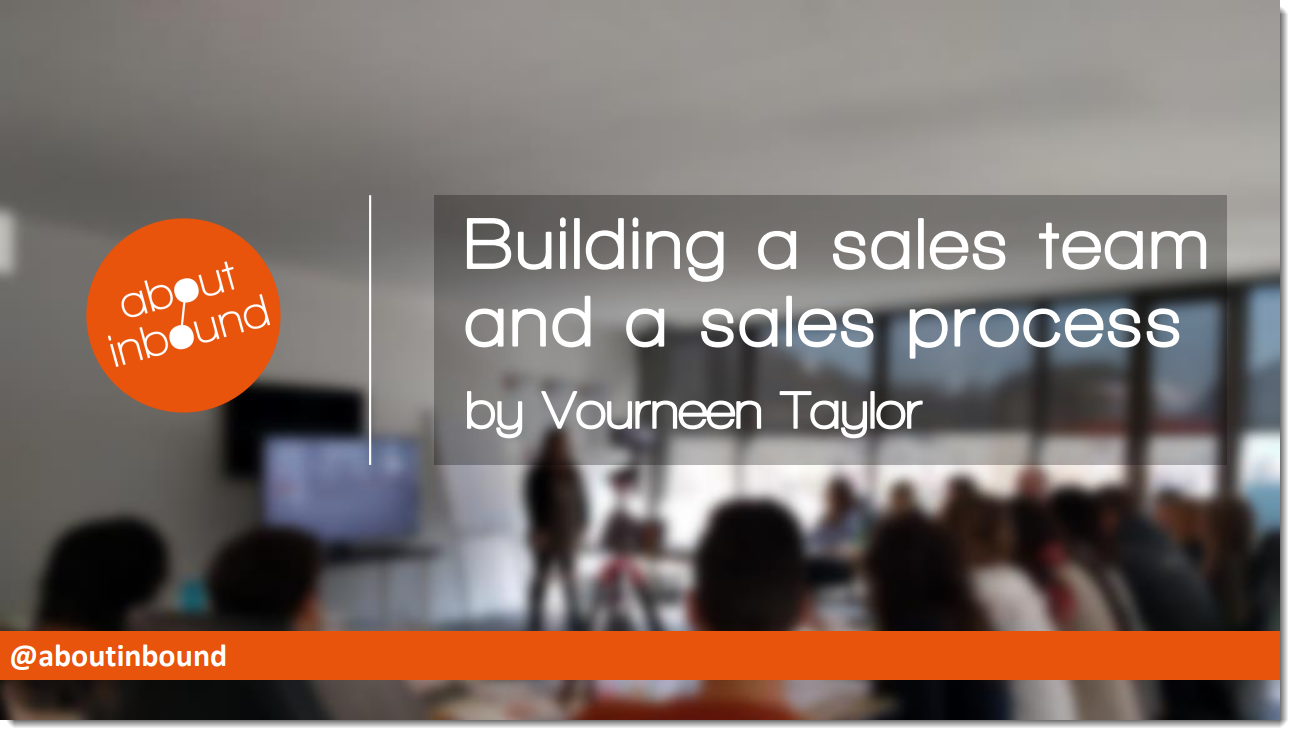 Building an Inbound Sales Team and Process